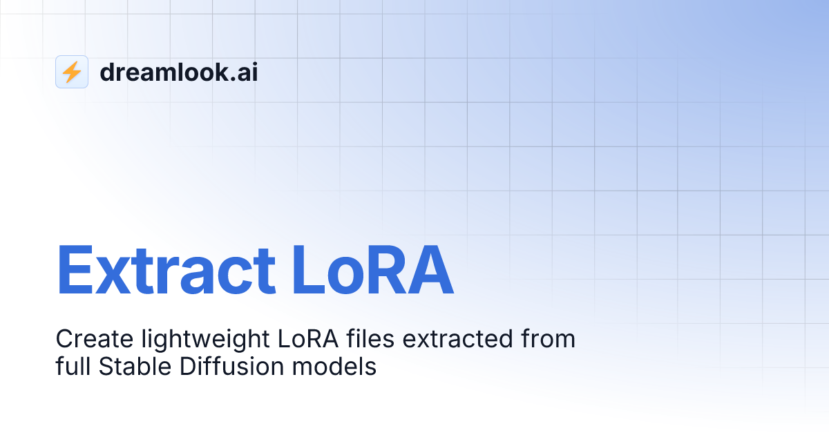 Extract LoRA | dreamlook.ai